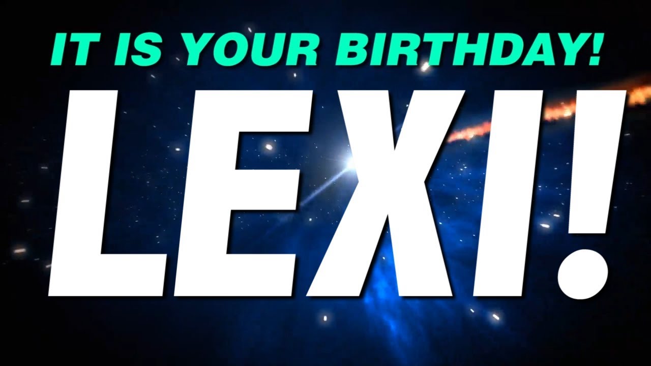 HAPPY BIRTHDAY LEXI! This is your gift. - YouTube