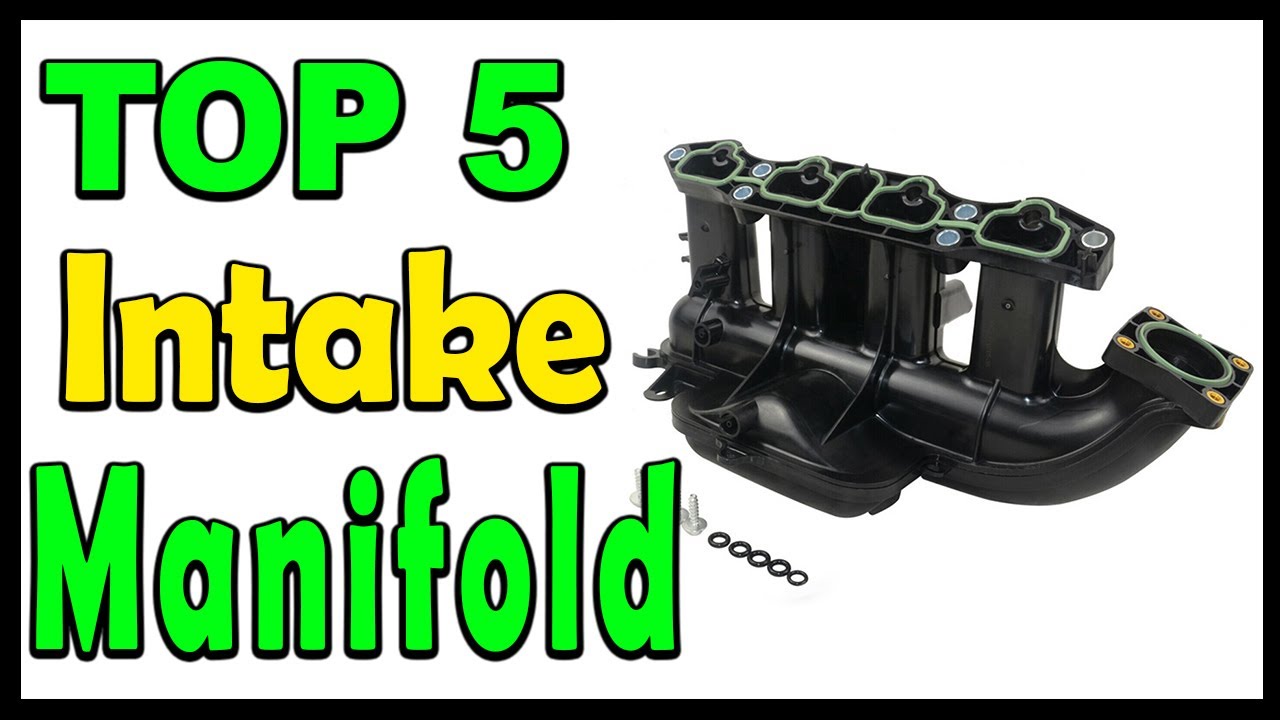 Top 5 Best Intake Manifold Review 2024 - YouTube