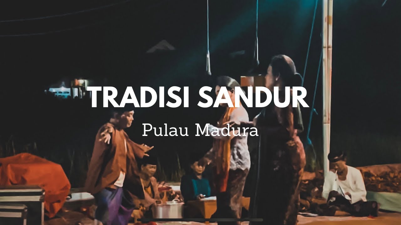 Tradisi Sandur | Pulau Madura - YouTube