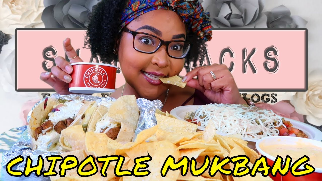 CHIPOTLE MUKBANG | Shai Snacks EATING SHOW - YouTube