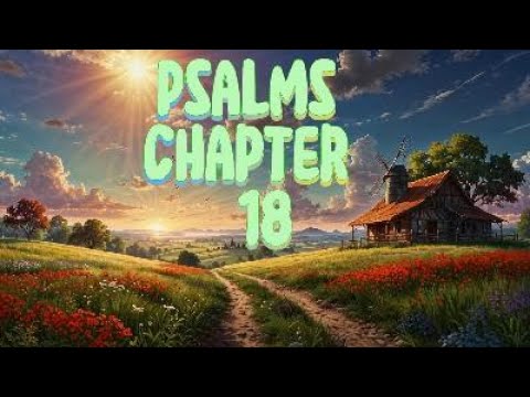 Psalms Chapter 18 - YouTube