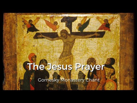 The Jesus Prayer - Gornesky Monastery Chant - YouTube