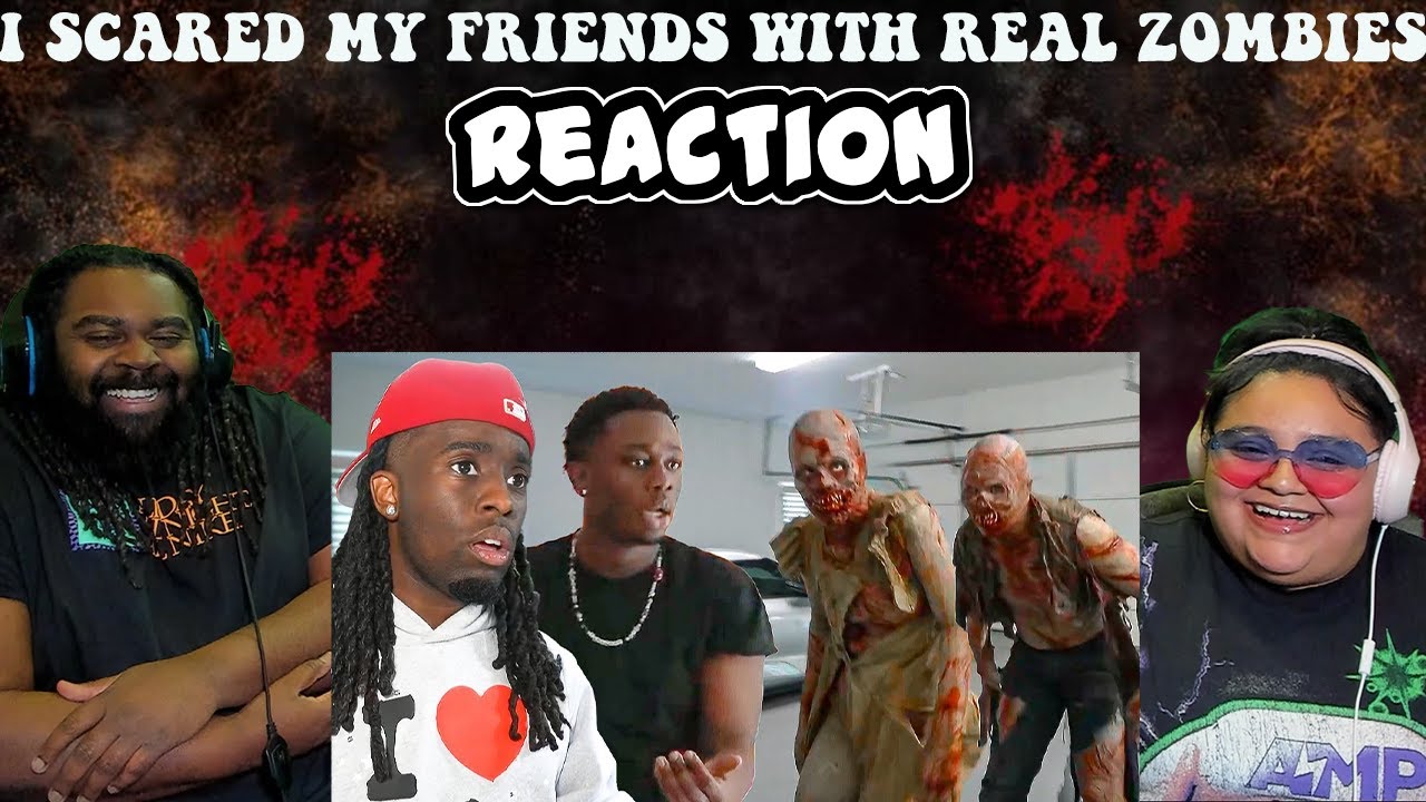 I Scared My Friends With Real Zombies | REACTION - YouTube