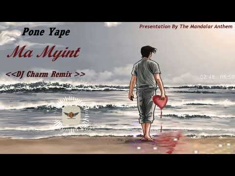 Morri Charm Feat Pone Yape - Ma Myint ( DJ Charm Remix ) - YouTube