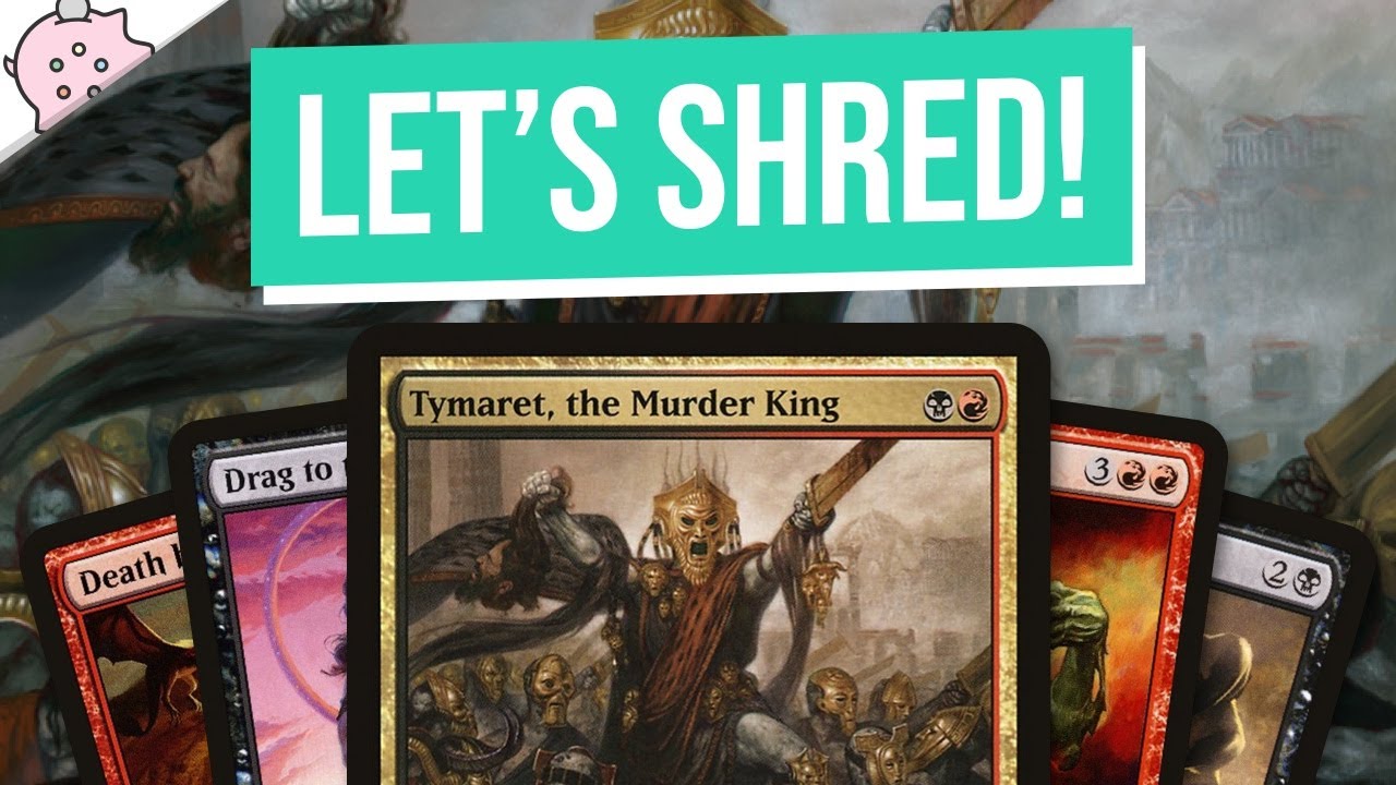 Tymaret, the Murder King | Metal Mania | Budget Commander Deck Tech ...