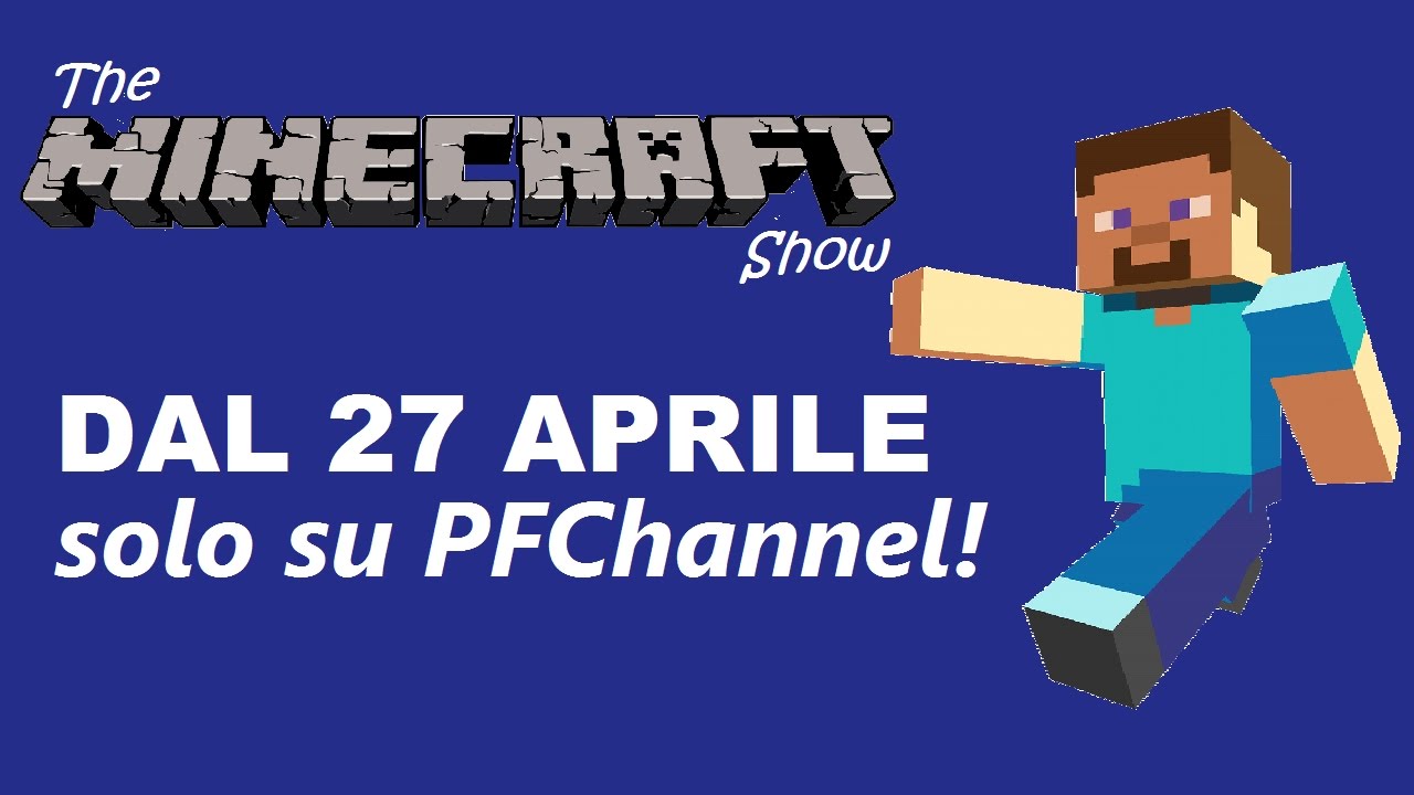 Promo - The Minecraft Show - Dal 27 aprile solo su PFChannel! - YouTube