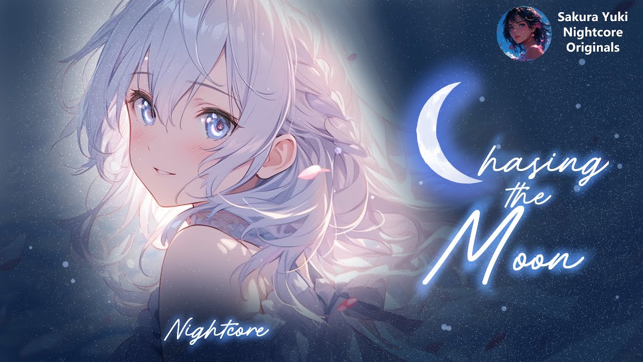 Nightcore - Chasing the Moon (Sakura Yuki) - YouTube