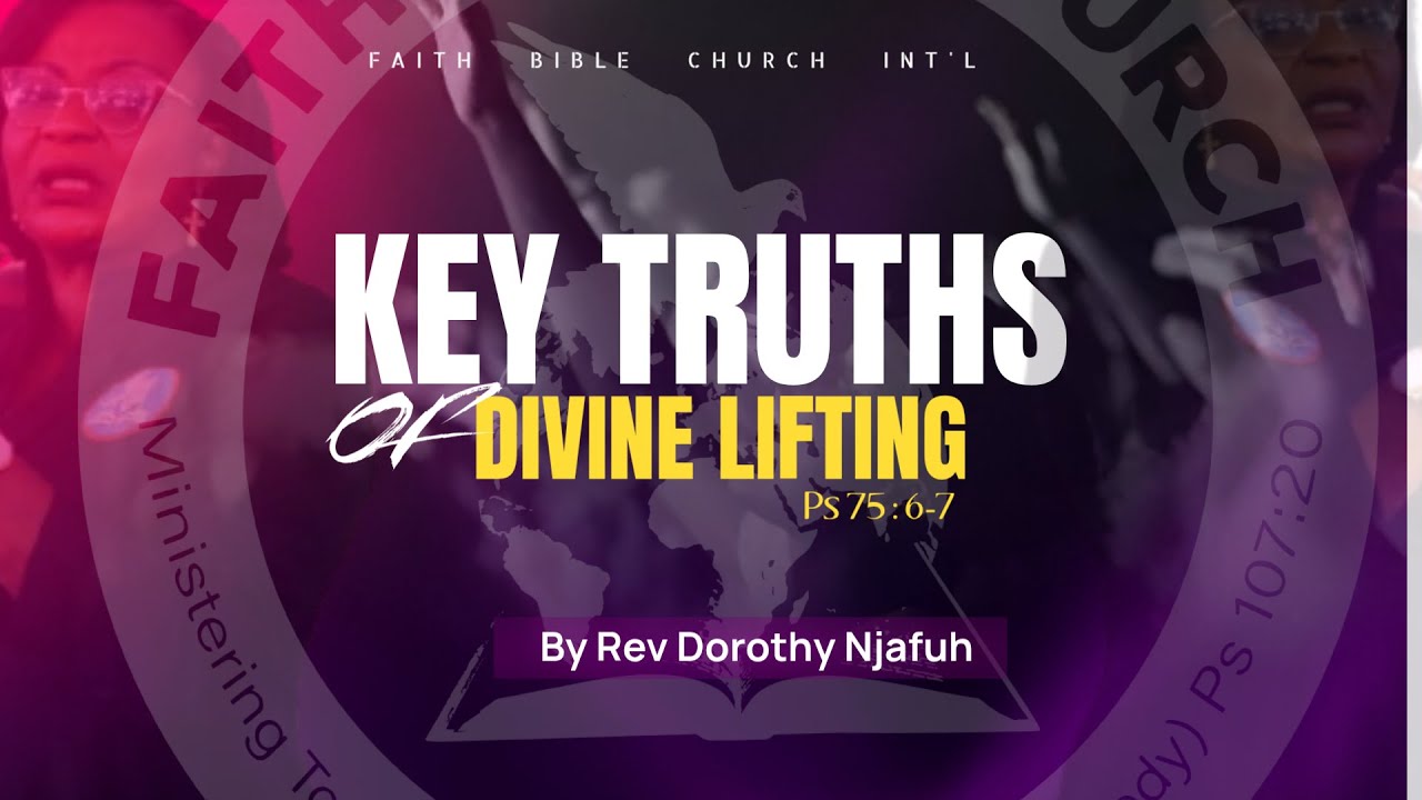 KEY TRUTHS OF DIVINE LIFTING With (REV DOROTHY NJAFUH) - YouTube