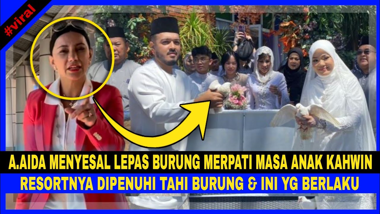 A.AIDA MENYESAL Lepaskan BURUNG MERPATI Masa ANAK KAHWIN, RESORTNYA ...