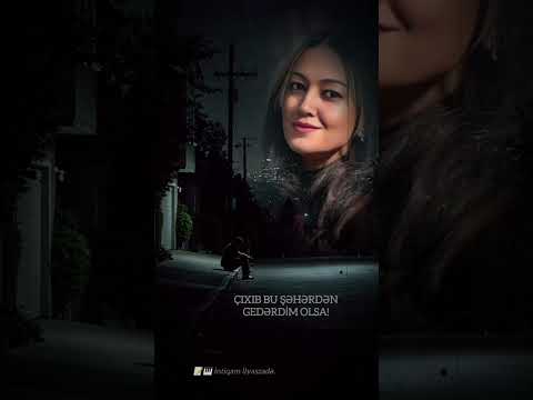Çıxıb bu şəhərdən gedərdim olsa! İntiqam İlyaszadə.