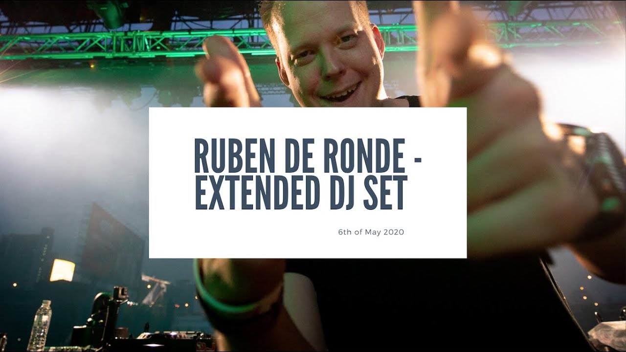 Ruben de Ronde - Extended DJ Set (06-05-2020) - YouTube