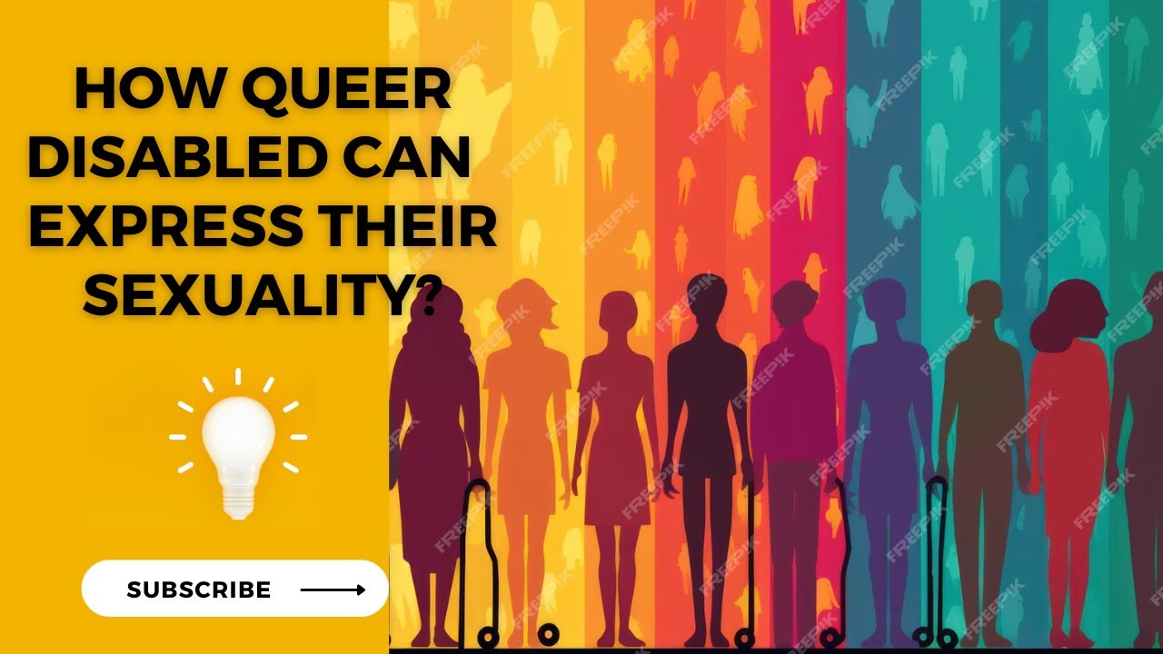 Expression of Sexuality by Disabled Queer Individuals - YouTube