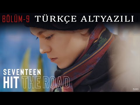 [Türkçe Altyazılı] SEVENTEEN : HIT THE ROAD | 9. Bölüm : \