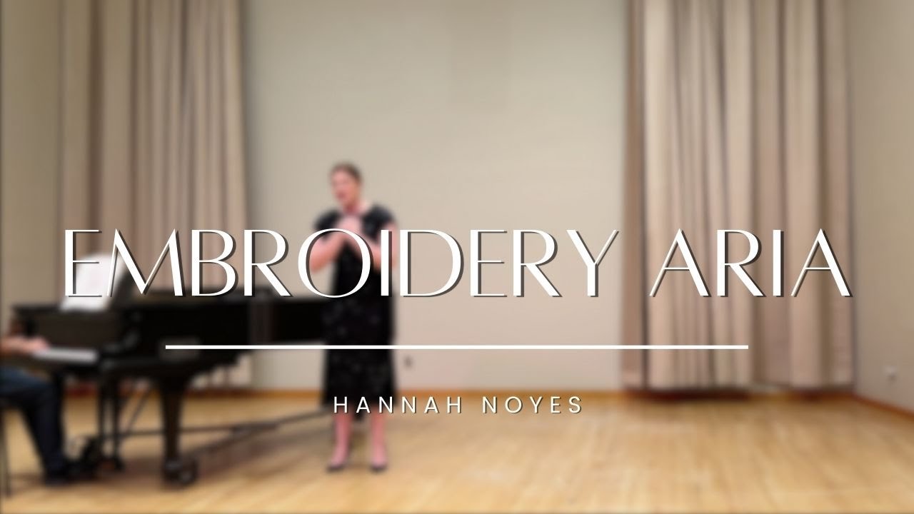Embroidery Aria - Peter Grimes | Hannah Noyes - YouTube