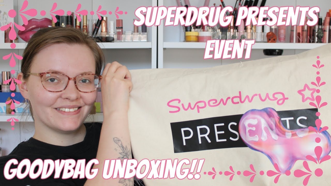 SUPERDRUG PRESENTS EVENT! GOODYBAG UNBOXING | THOUGHTS ON THE EVENT ...