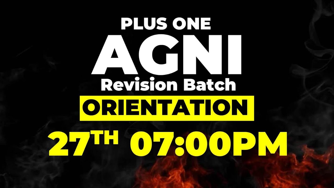 Plus One Agni Revision Batch Orientation | Wednesday 7PM | Exam Winner ...