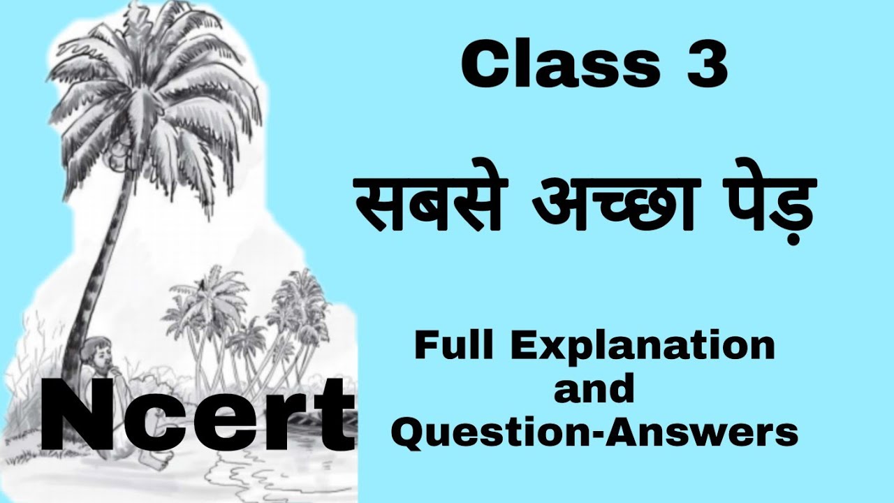 Sabse Accha Ped Ncert Hindi Class 3 Explanation and Question-Answers ...