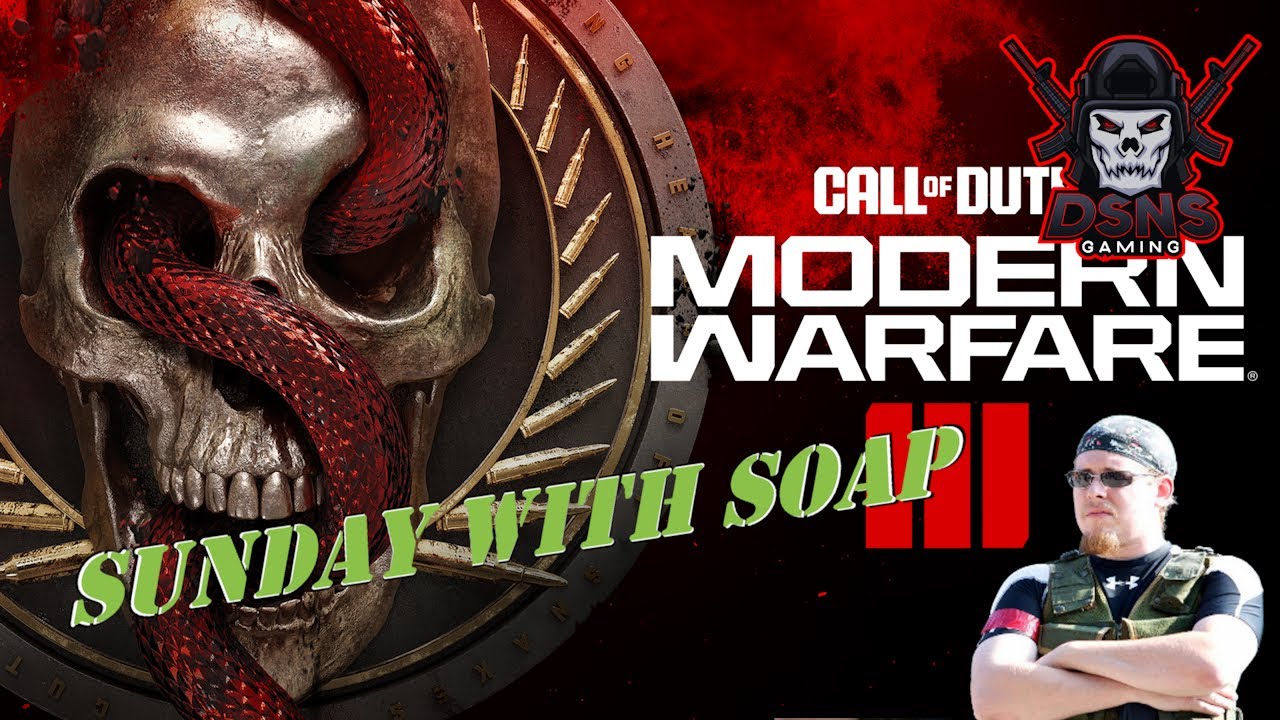 **SUNDAY WITH SOAP!!** *LIVE* Call of Duty: Modern Warfare III - MP ...