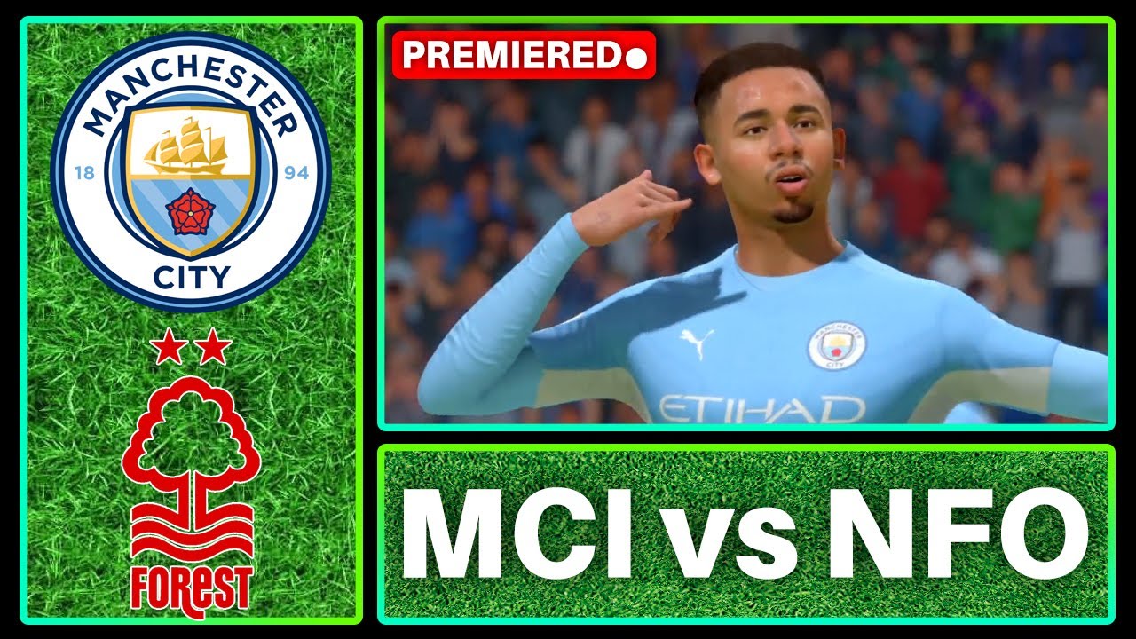 Manchester City vs Nottingham Forest (MCI vs NFO) Premier League 2022/ ...