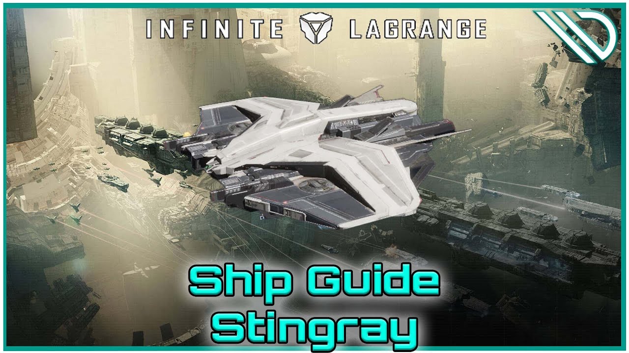 Infinite Lagrange | Ship Guide Stingray - YouTube