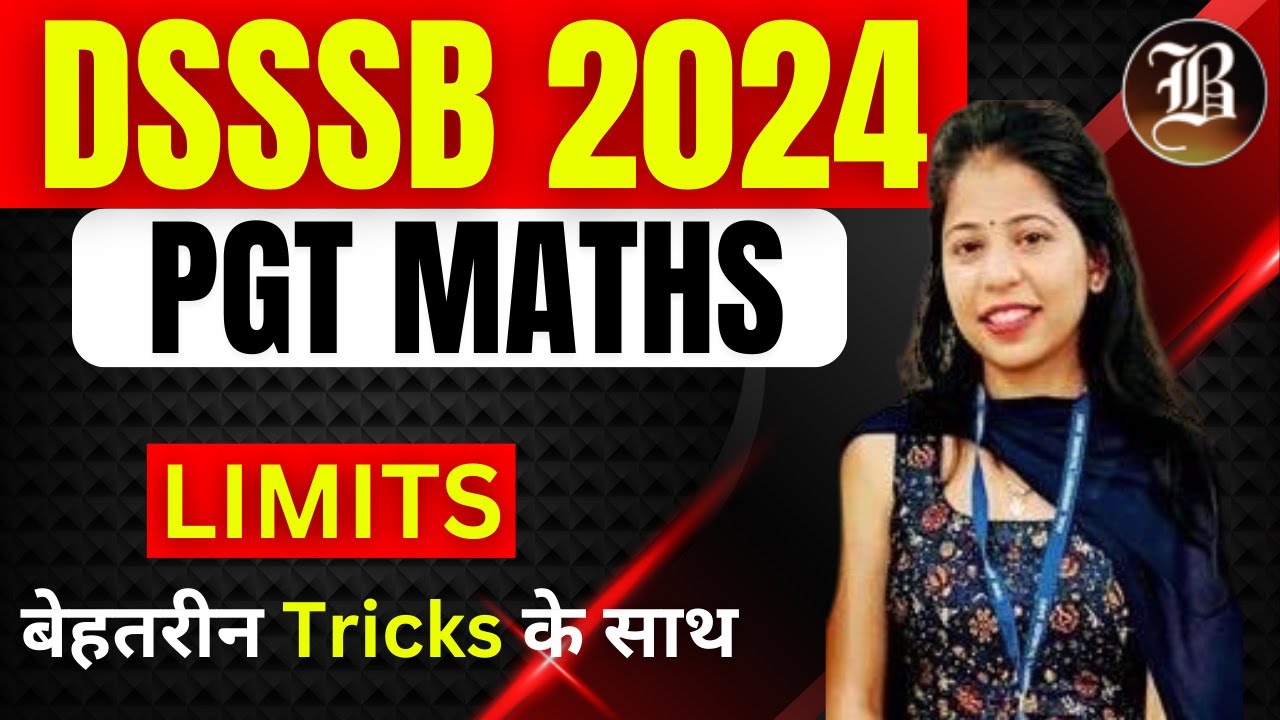 LIMITS | MATHEMATICS | DSSSB PGT Mathematics| DSSSB 2024 | Bansal ...