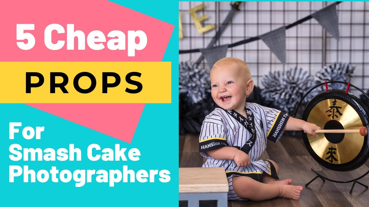 5 Props For Smash Cake Photographers / Cake Smash Photography Tutorial ...