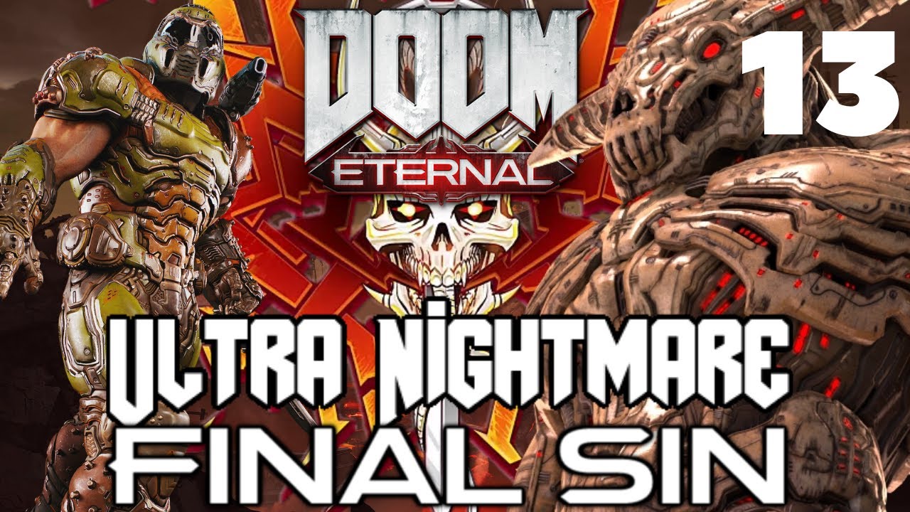Doom Eternal - Ultra Nightmare - Final Sin (Lvl 13) (Endgame) - YouTube