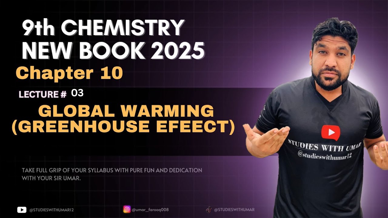 Global Warming and Greenhouse Effect |Lecture 03 | Chapter 10 | 9th ...