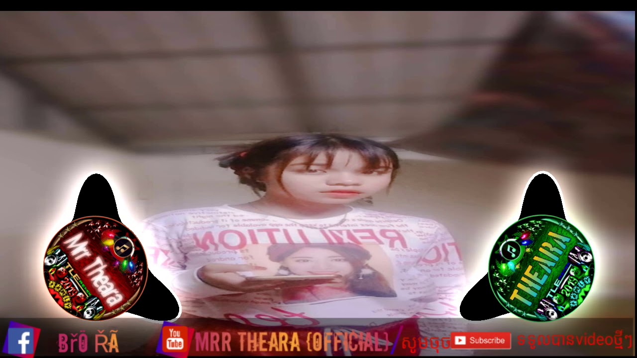 បទល្បី ក្នុង Tik Tok 💯🎼 Melody Mrr Theara Ft Mrr Pich Remix Bek Baas Club Thai Ft Combodai 🎼🎼🎼 ...