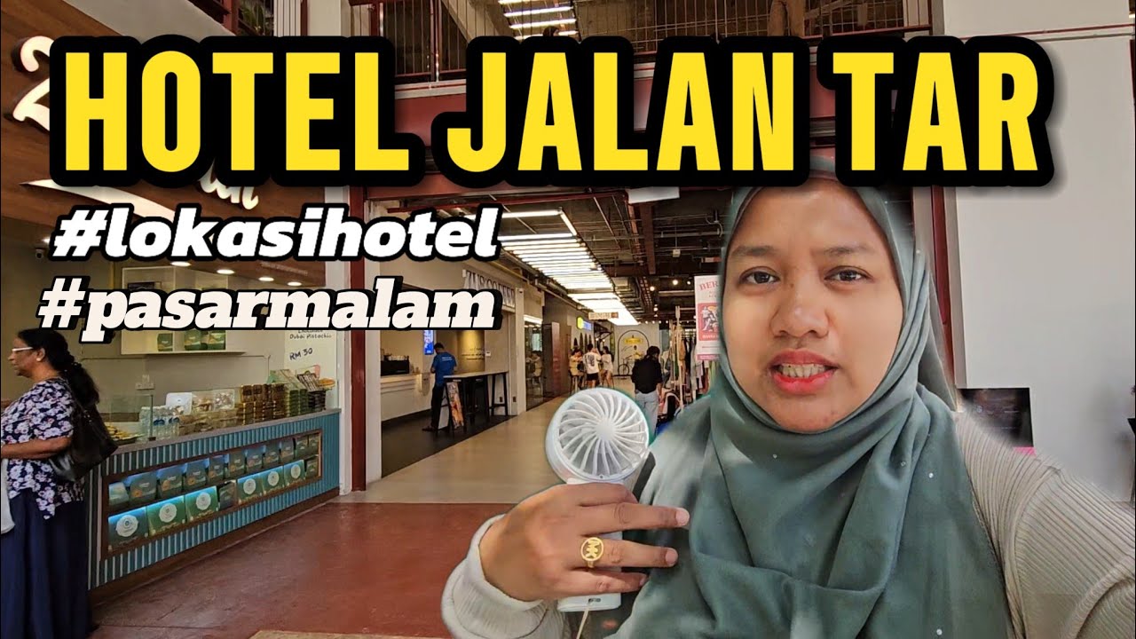 LOKASI HOTEL JALAN TAR KUALA LUMPUR - YouTube