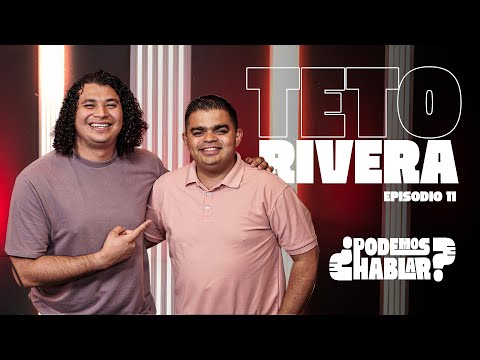 ¿Podemos Hablar? - Ep. 11 -  Teto Rivera, la receta del éxito en redes sociales