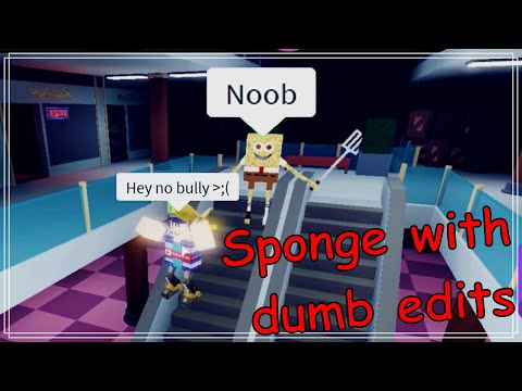 Roblox Sponge with dumb edits ll funny moments ll Roblox memes