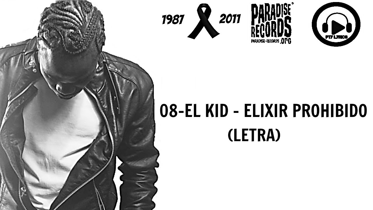 08-El Kid - Elixir Prohibido/Muestrame el Camino (LETRA) - YouTube