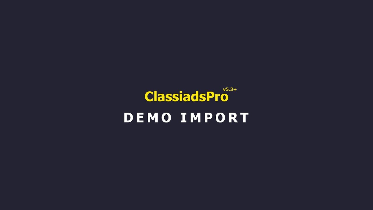 Demo Import for Classiads Pro Since v5.3 - YouTube