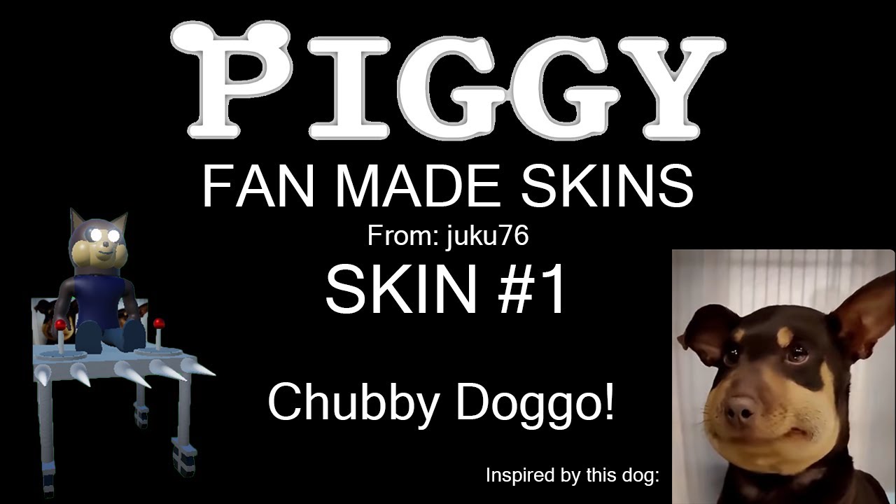 PIGGY: Fan made skins! Skin #1: Chubby Doggo! - YouTube
