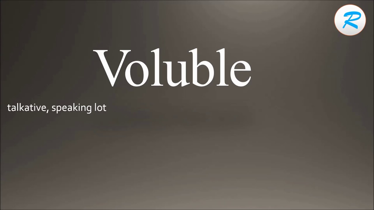 How to pronounce Voluble - YouTube