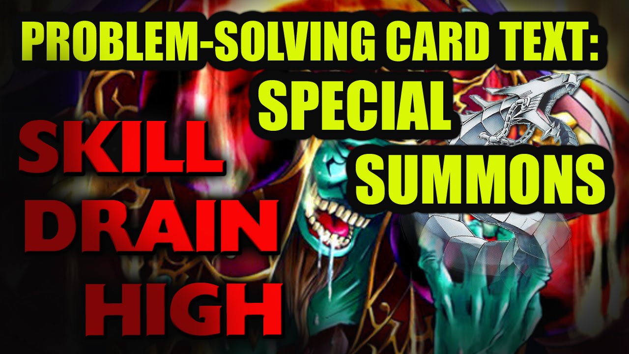 Problem-Solving Card Text: Special Summons - Skill Drain High - Yu-Gi ...