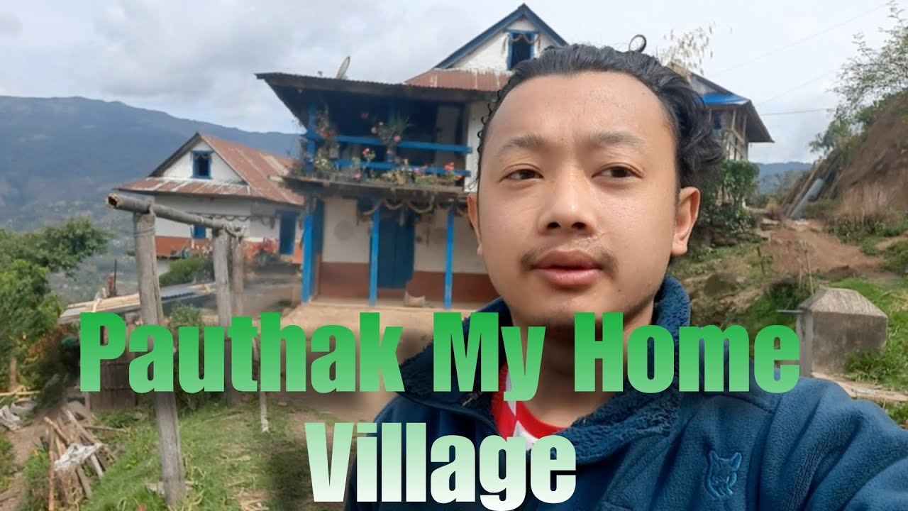 Tour of My Thathalo ( Home Village ) ll Exploring Beautiful Pauthak ...