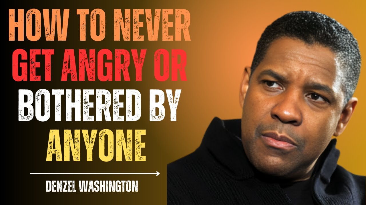 How to Never Get Angry or Bothered by Anyone/BEST MOTIVATIONAL SPEECH ...