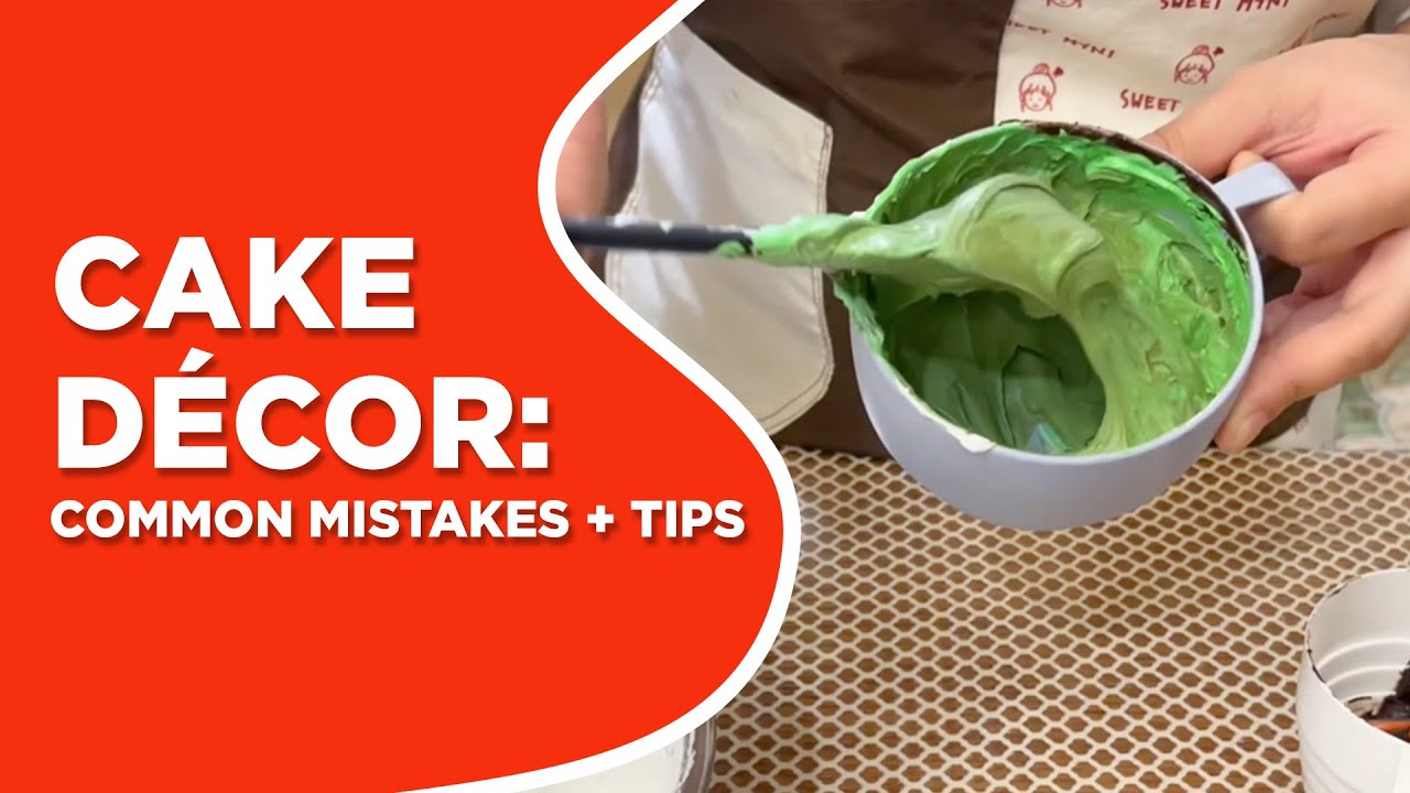 Cake Decoration Common Mistakes and Tips - YouTube