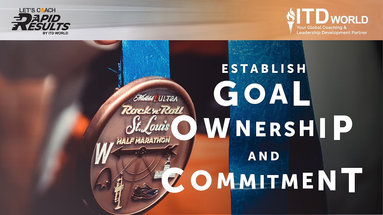 The Coaching Principles #25 Establish Goal Ownership and Commitment ...