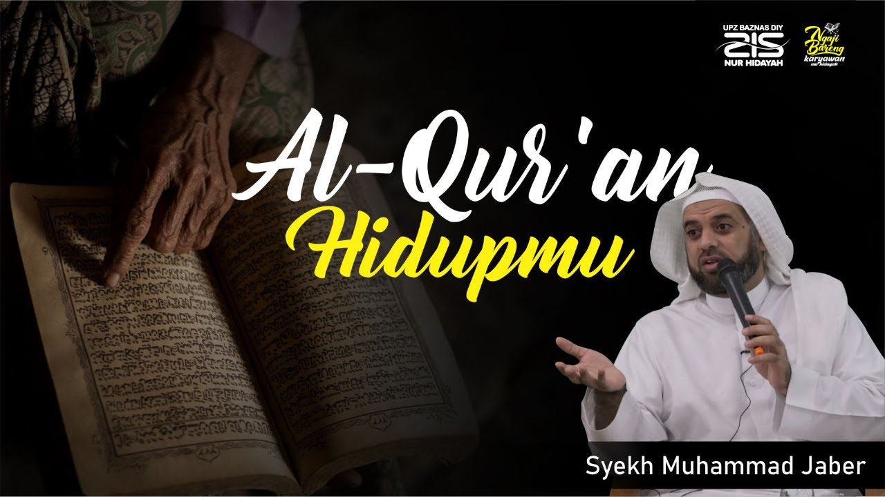AL QURAN HIDUPMU - SYEKH MUHAMMAD JABER - YouTube