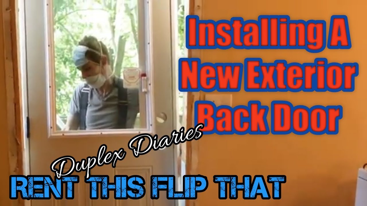 Installing A New Exterior Back Door - YouTube