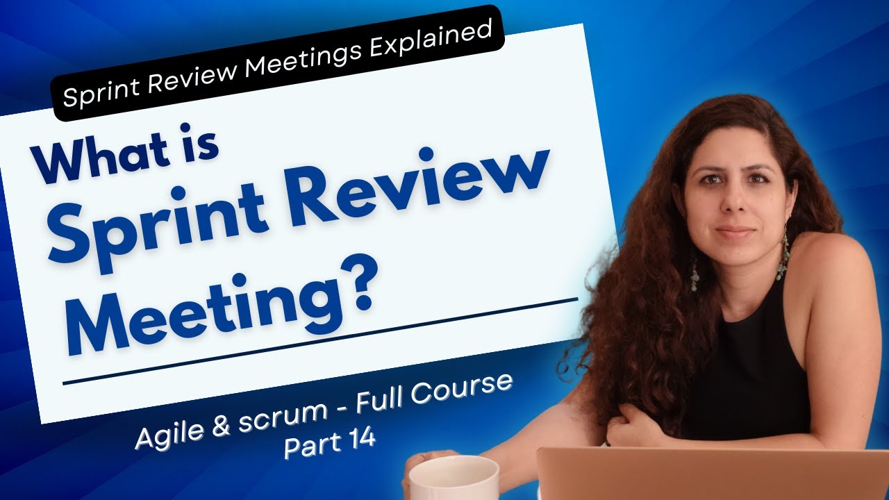 What is Sprint Review Meeting? | Agile & Scrum Full Course - Part 14 ...