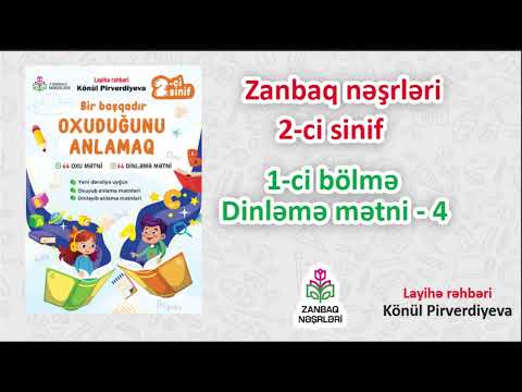 Zanbaq nəşrləri |  2-ci sinif  | 1 ci-bölmə | Dinləmə mətni-4