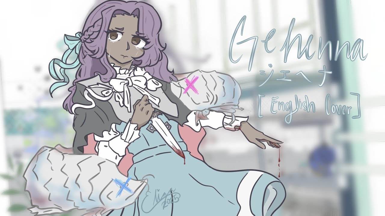 GEHENNA (ジェヘナ) / wotaku | English Cover | Eliza the Simp - YouTube