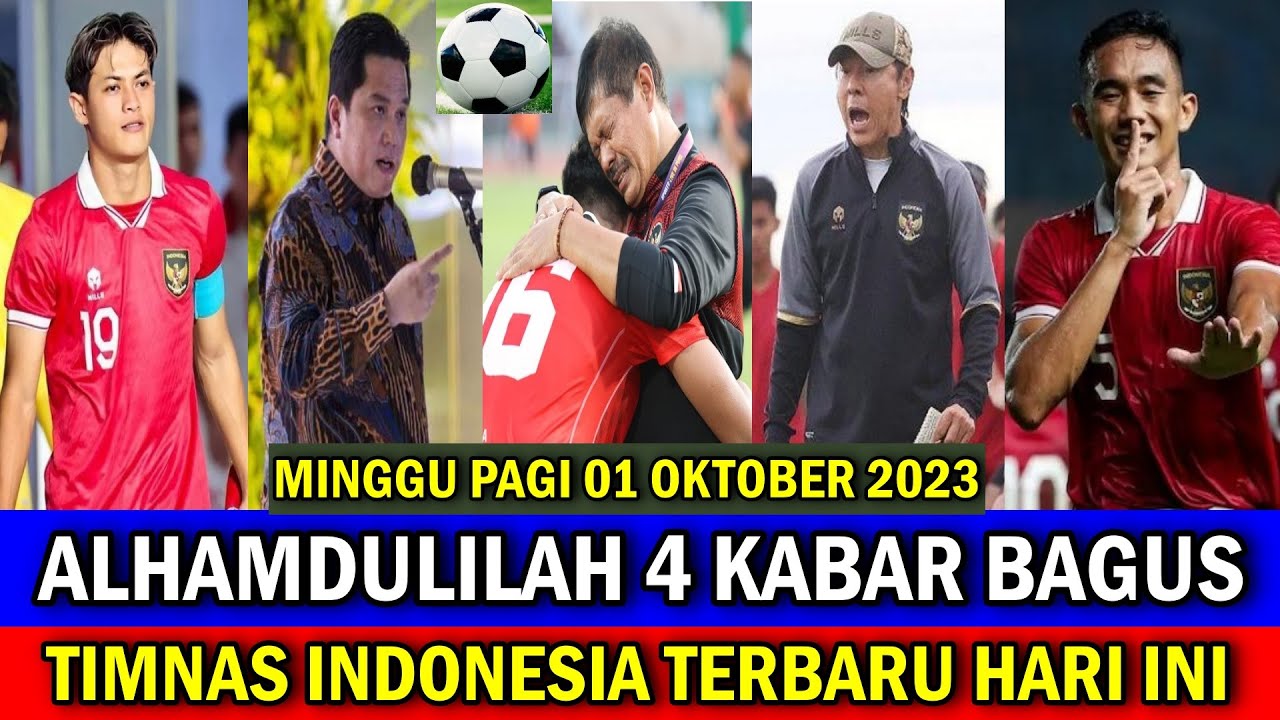 ⚽ Kabar Timnas Indonesia Hari Ini ~ MINGGU PAGI 01 OKTOBER 2023 ...