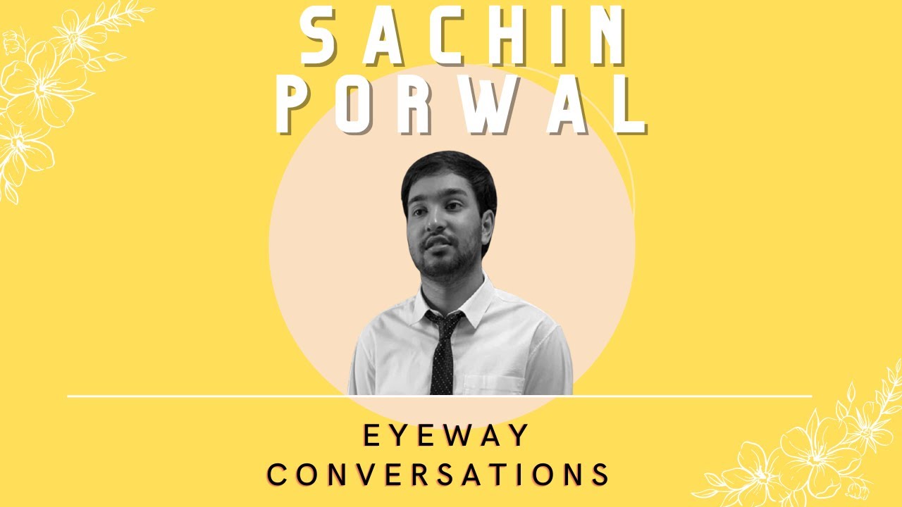 Eyeway Conversations with Sachin Porwal - YouTube