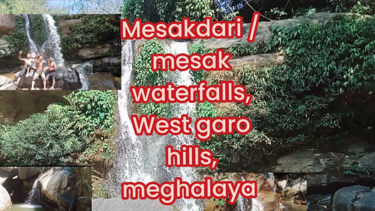 Mesak dari// mesak waterfalls West garo hills meghalaya, - YouTube