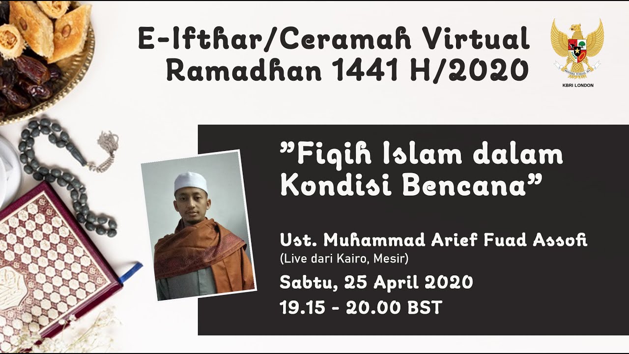E-Ifthar/Ceramah Virtual Ramadhan KBRI London [Ustadz Muhammad Arief Fuad Assofi] - YouTube